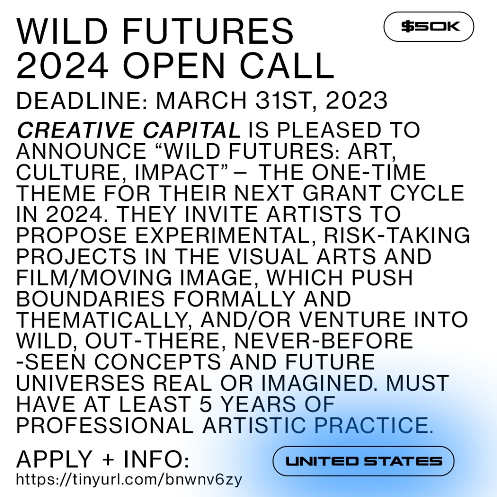 Wild Futures, Visual Arts & Film 2024 Open Call | Creative Capital ...
