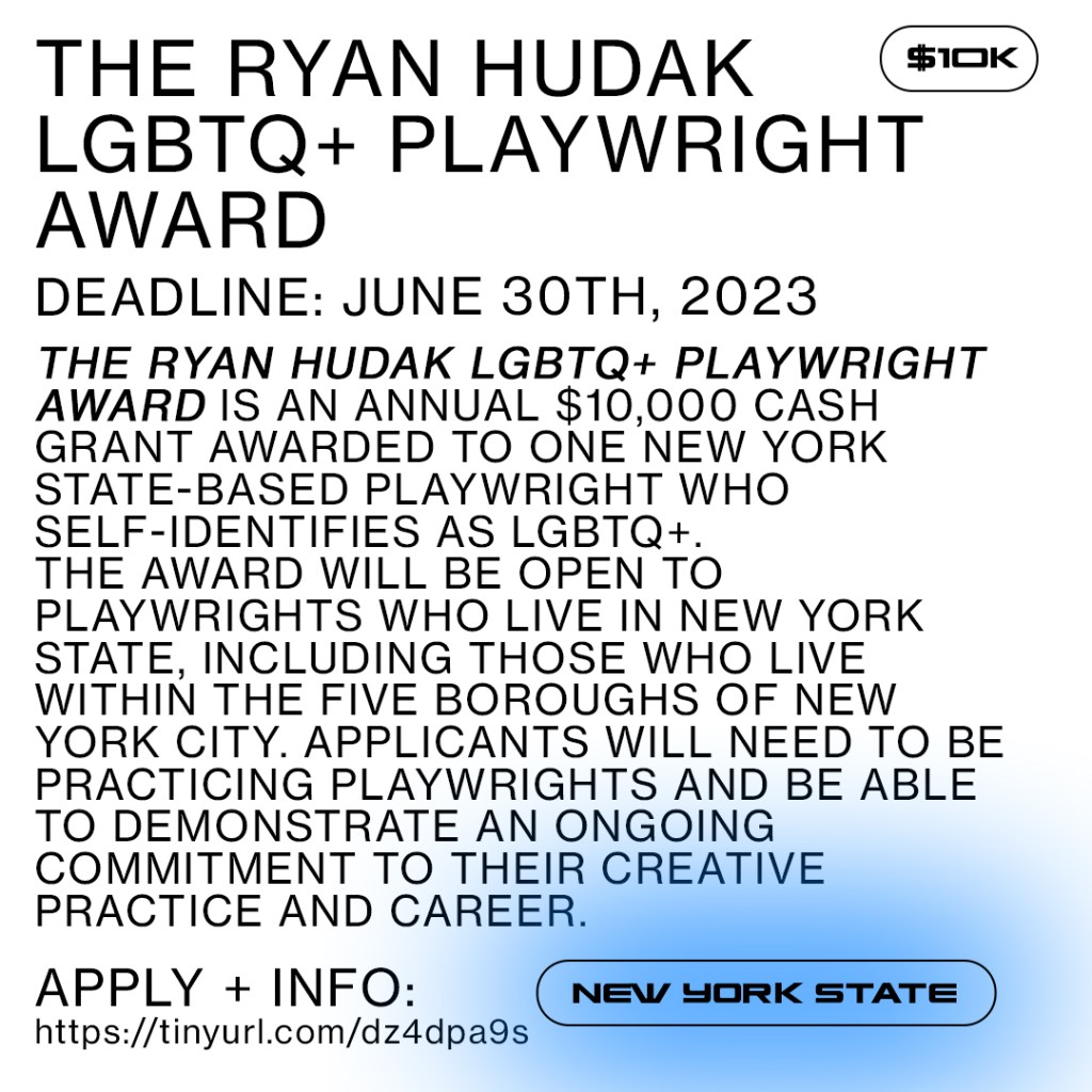 The Ryan Hudak LGBTQ+ Playwright Award | NYFA – Opportunity Listings ...
