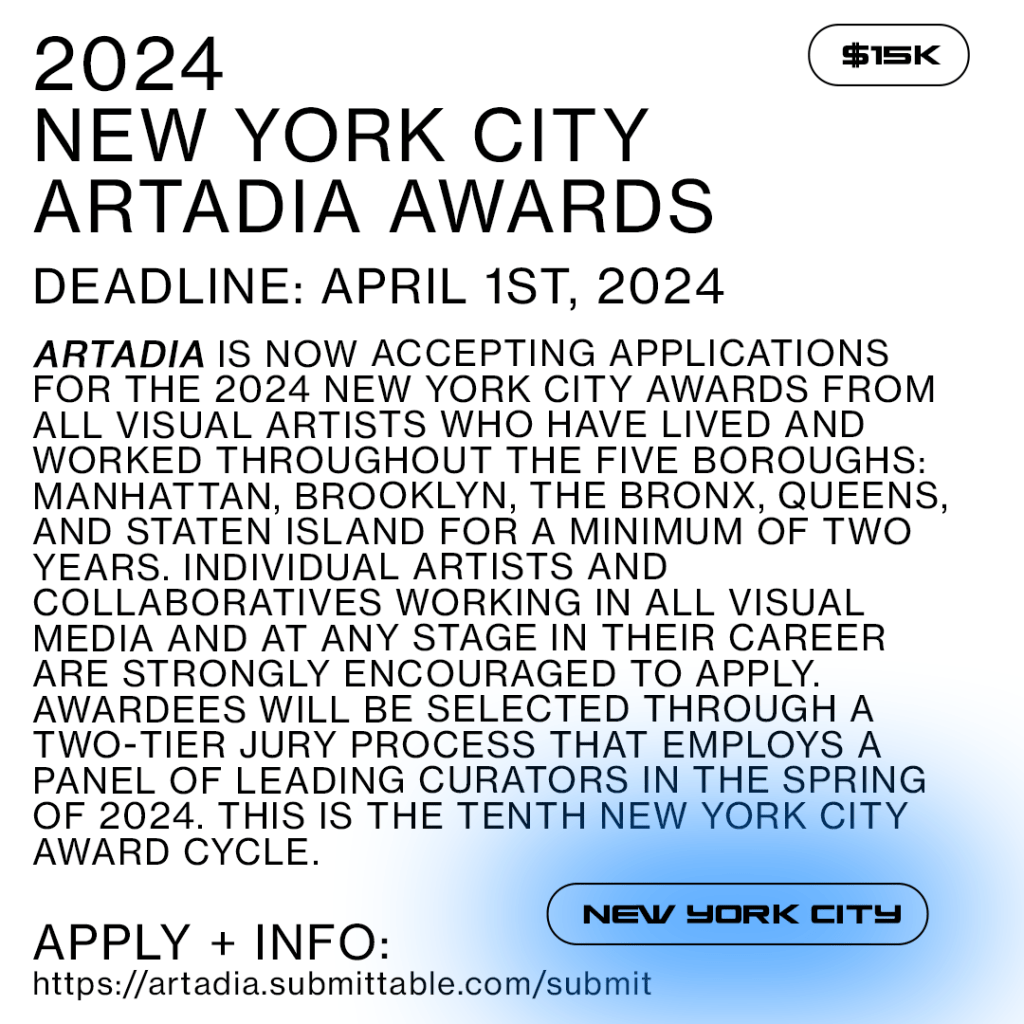 2024 New York City Artadia Awards | Artadia – Opportunity Listings Resource