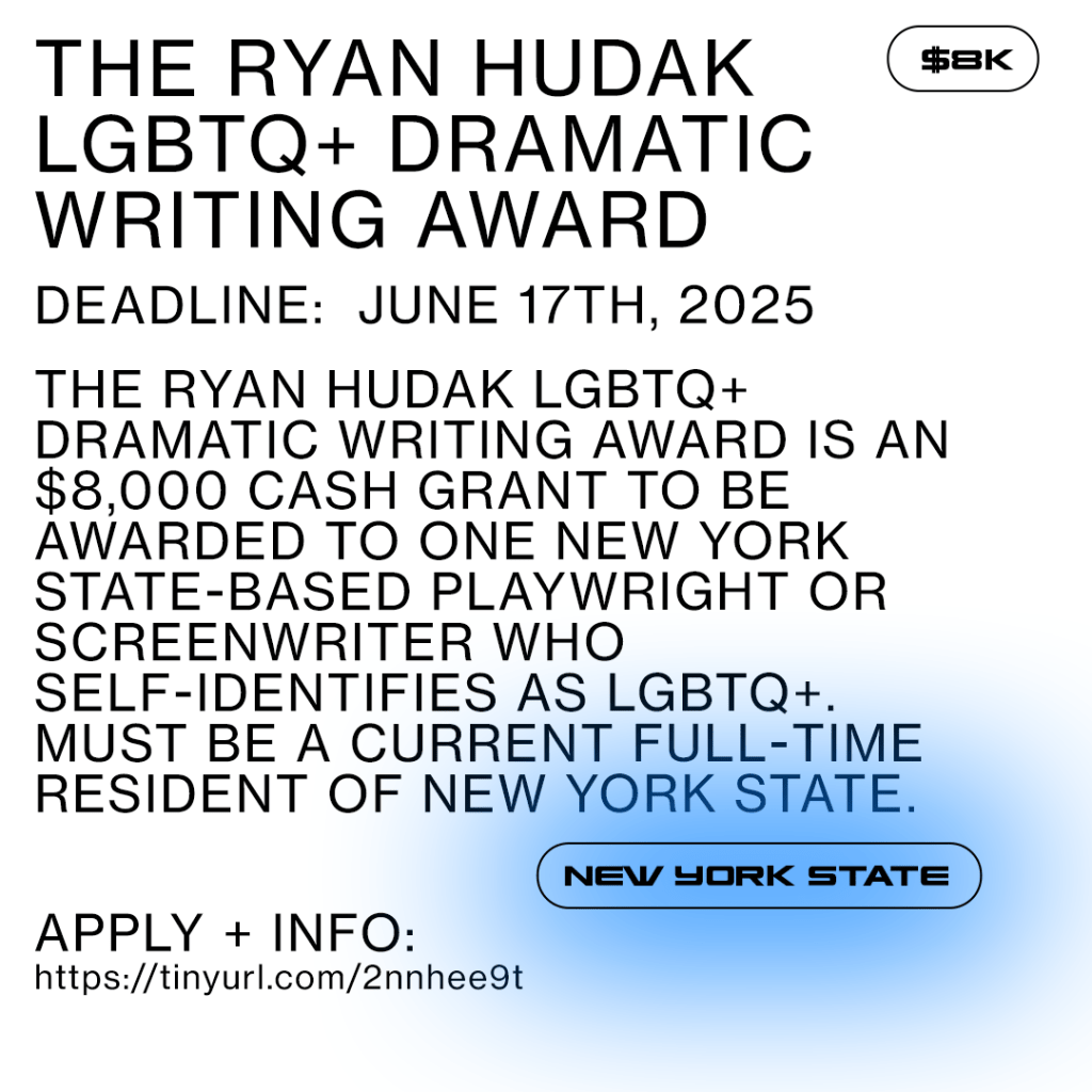 The Ryan Hudak LGBTQ+ Dramatic Writing Award | NYFA – Opportunity ...
